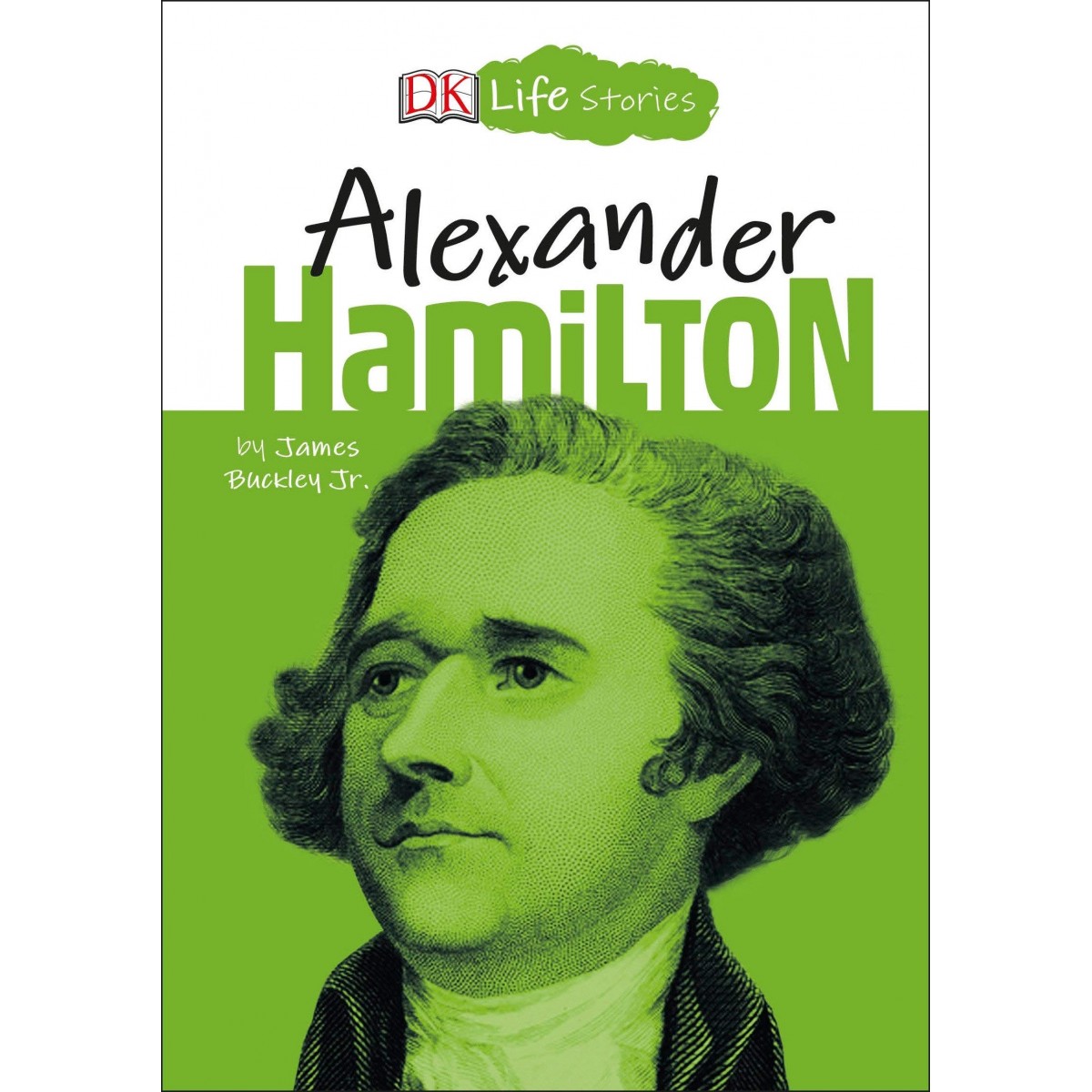 DK Life Stories: Alexander Hamilton